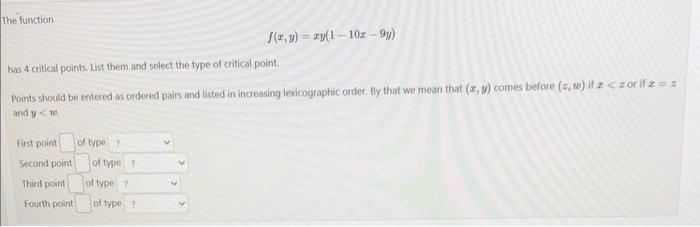 Solved f(x,y)=xy(1−10x−9y) has 4 critical points. list them | Chegg.com