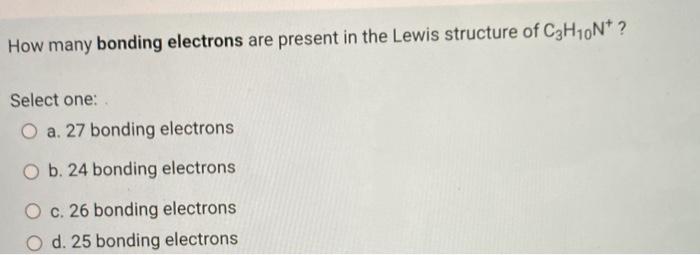 Solved How many bonding electrons are present in the Lewis | Chegg.com