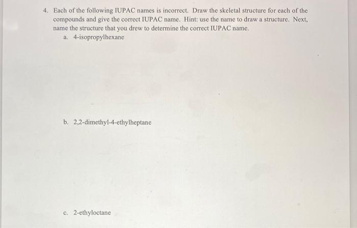 Solved 4. Each of the following IUPAC names is incorrect. | Chegg.com