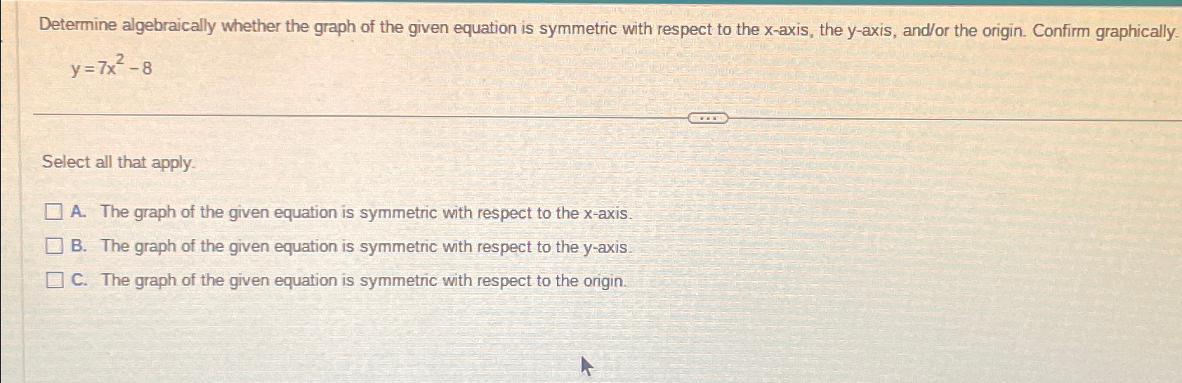 Solved Determine algebraically whether the graph of the | Chegg.com