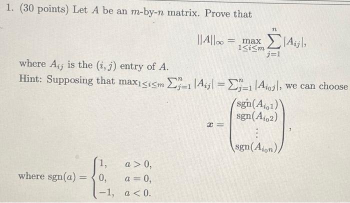 Solved 1. ( 30 points) Let A be an m-by- n matrix. Prove | Chegg.com