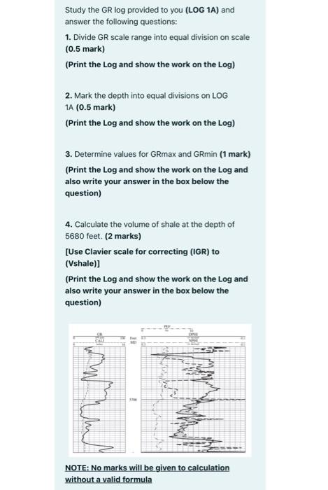 Study the GR log provided to you (LOG 1A) and answer | Chegg.com