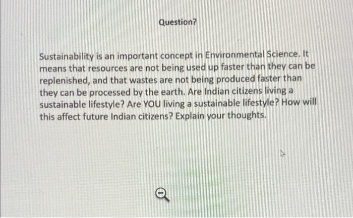 Solved Question? Sustainability is an important concept in | Chegg.com