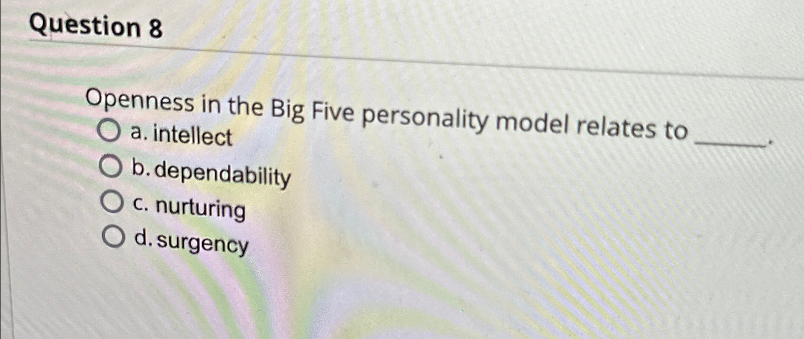 Question 8Openness in the Big Five personality model | Chegg.com