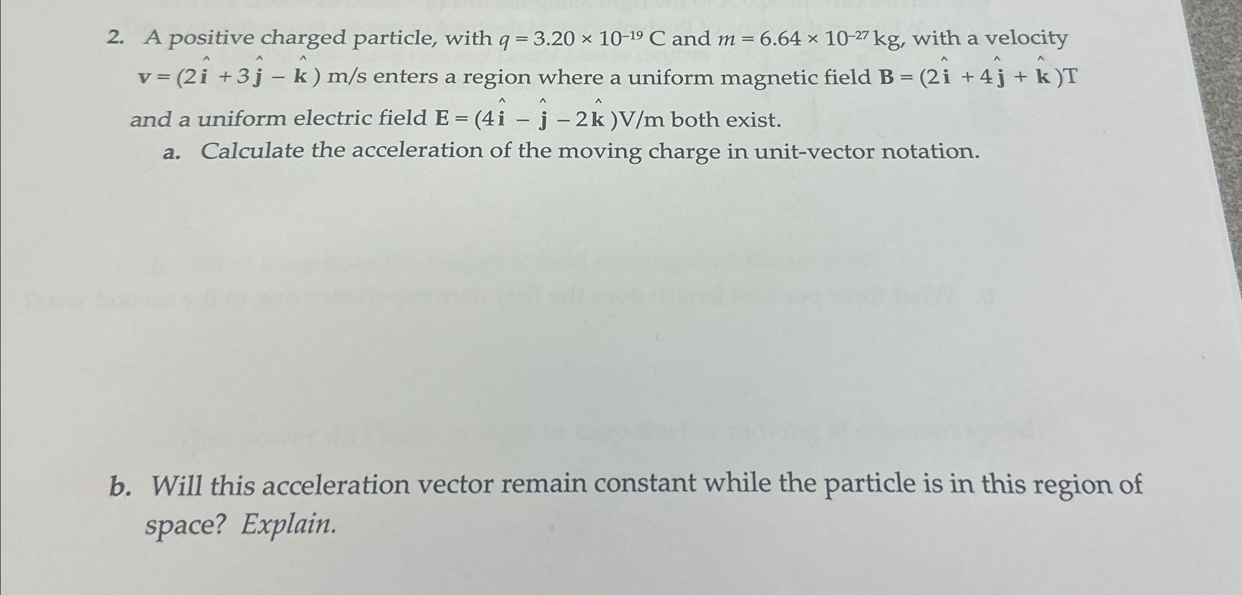 Solved A positive charged particle, with q=3.20×10-19C ﻿and | Chegg.com