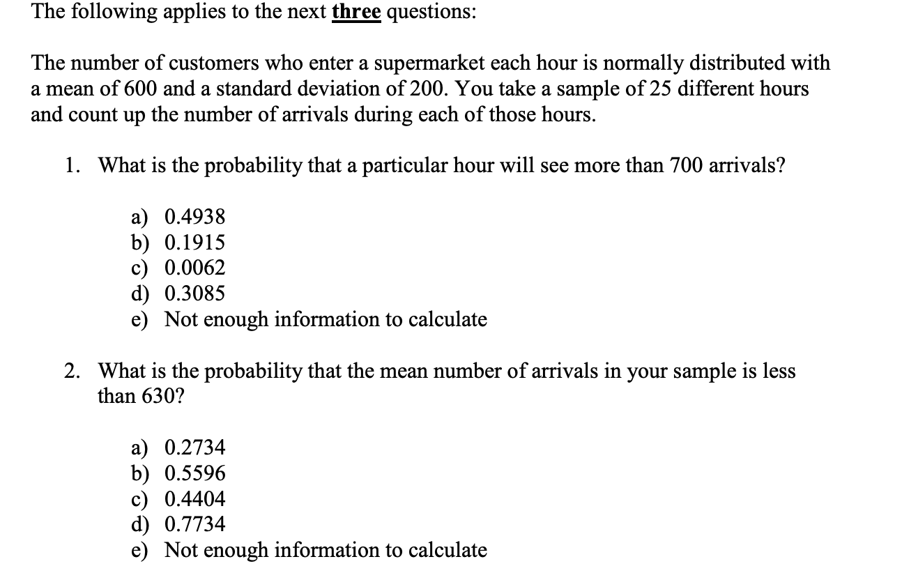 Solved The following applies to the next three questions:The | Chegg.com