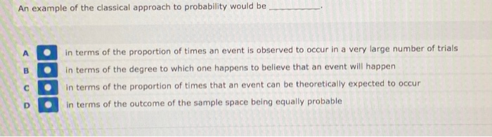 Solved An example of the classical approach to probability | Chegg.com