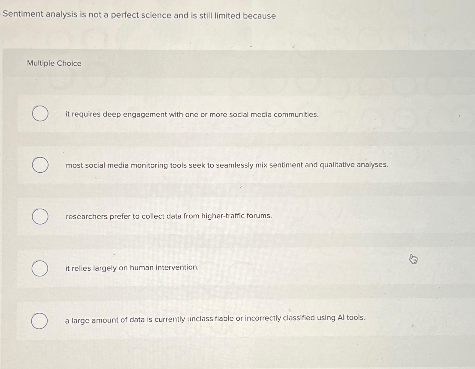 Solved Sentiment analysis is not a perfect science and is | Chegg.com