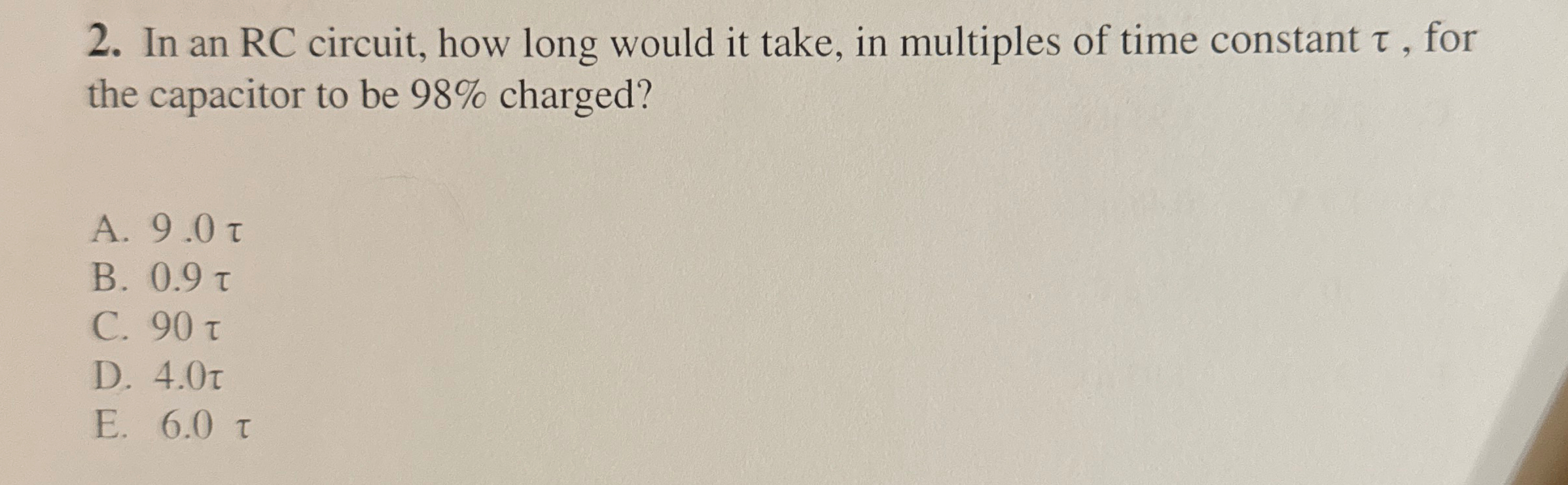 Solved In an RC ﻿circuit, how long would it take, in | Chegg.com