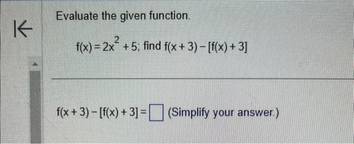 Solved Evaluate the given function. f(x)=2x2+5; find | Chegg.com