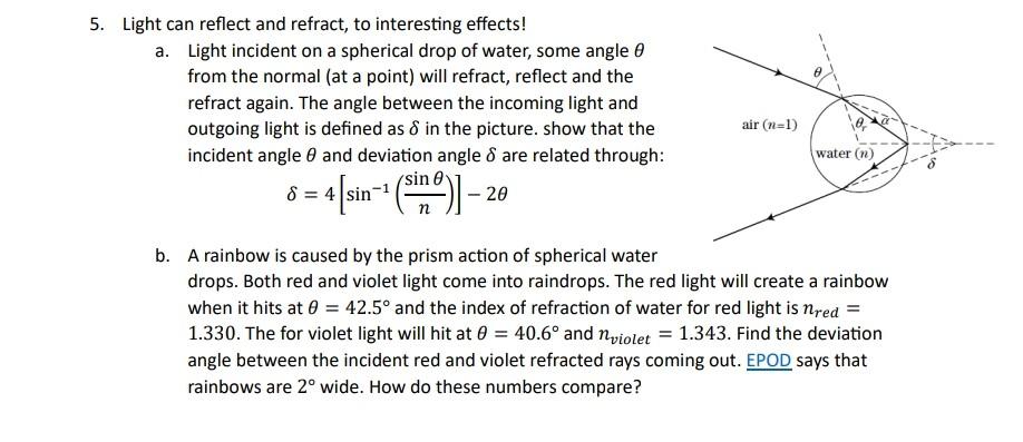 Solved 5. Light can reflect and refract, to interesting | Chegg.com