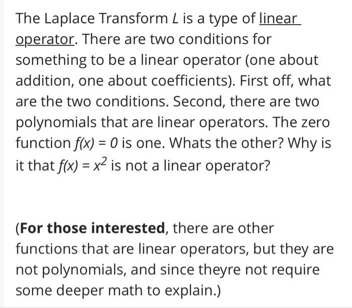 Solved The Laplace Transform L is a type of linear operator. | Chegg.com