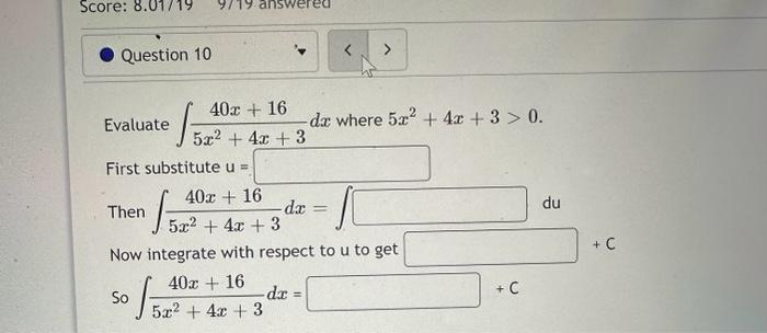 Solved Evaluate ∫5x2+4x+340x+16dx where 5x2+4x+3>0 First | Chegg.com