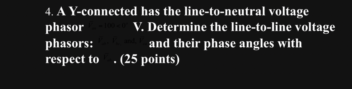Solved A Y-connected has the line-to-neutral voltage phasor | Chegg.com