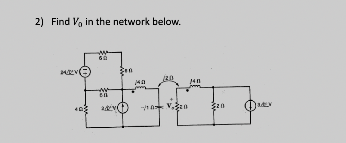 Solved Find V0 ﻿in the network below. show full work | Chegg.com