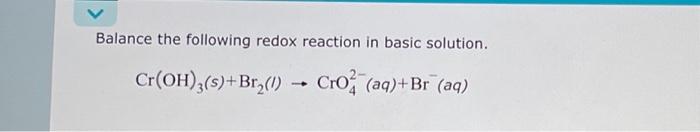 Solved Balance the following redox reaction in basic | Chegg.com