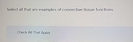Solved Select all that are examples of connective tissue | Chegg.com