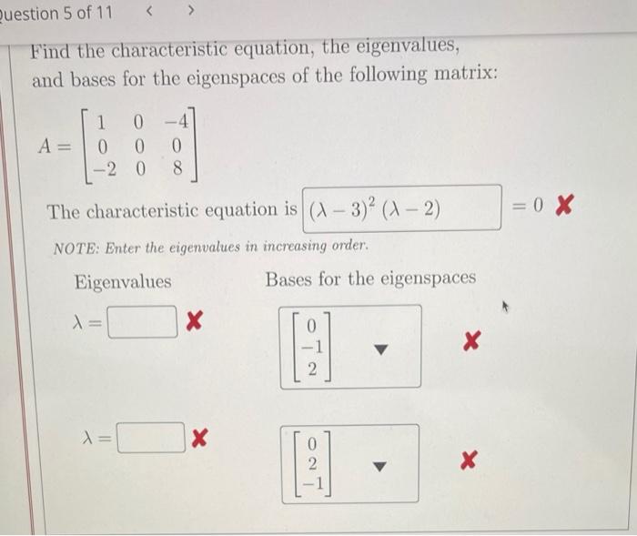 Solved Find the characteristic equation, the eigenvalues, | Chegg.com