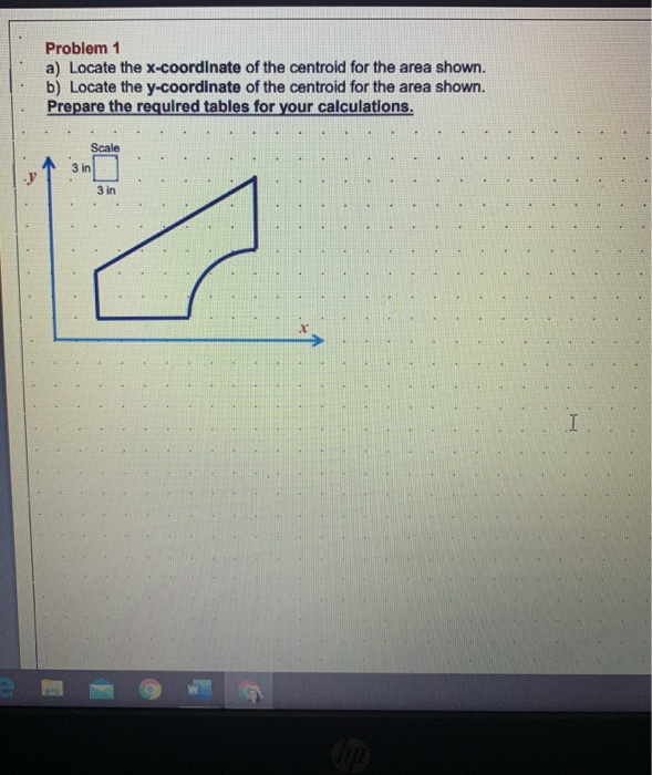 Solved Problem 1 a) Locate the x-coordinate of the centroid | Chegg.com
