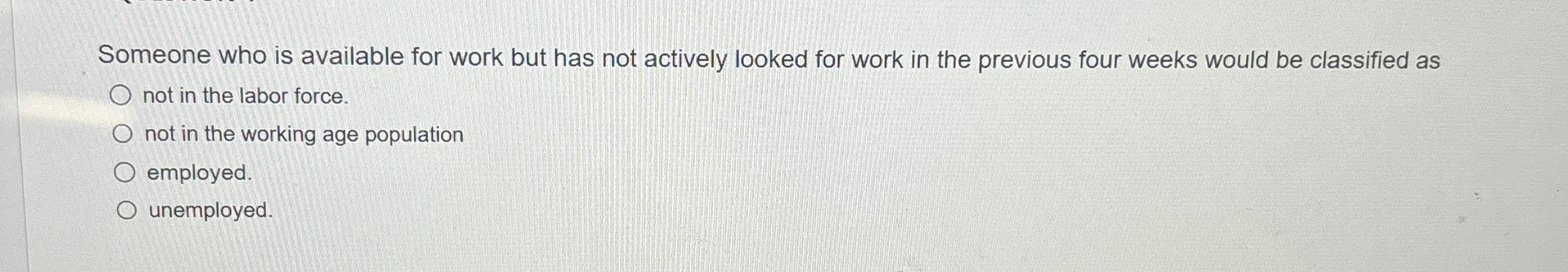 Solved Someone who is available for work but has not | Chegg.com