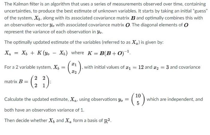 Solved The Kalman filter is an algorithm that uses a series | Chegg.com