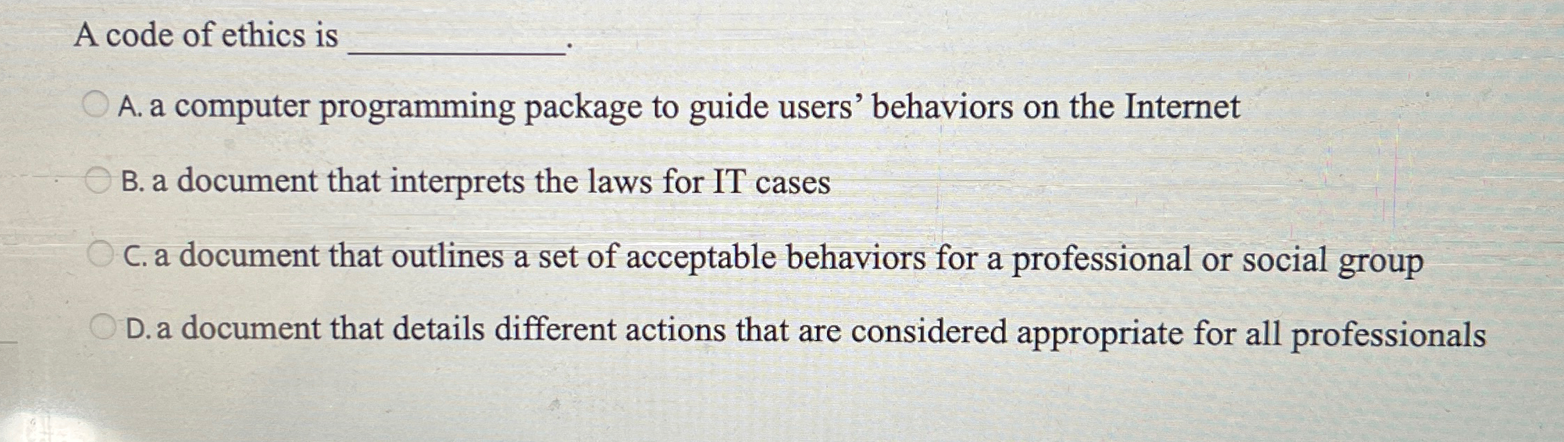 Solved A code of ethics is A. ﻿a computer programming | Chegg.com