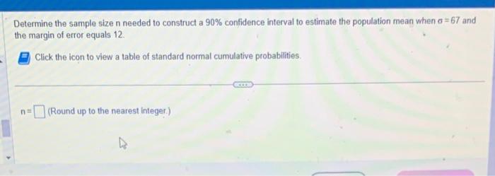 Solved Determine the sample size n needed to construct a 90% | Chegg.com