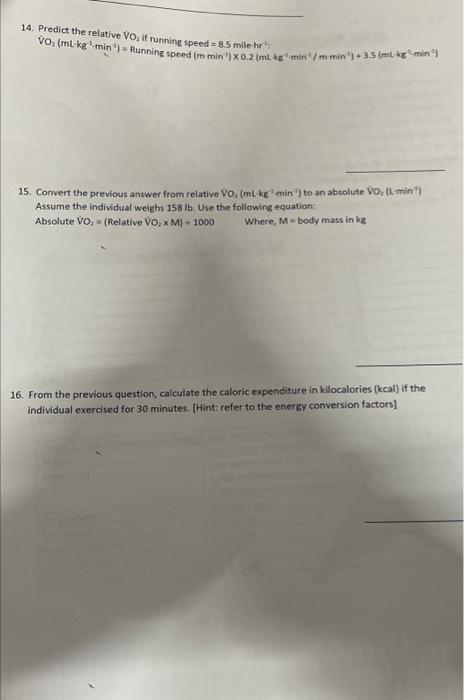 Solved 14. Predict the relative VO2 if runing speed =8.5 | Chegg.com