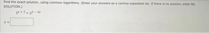 Solved Find the exact solution, using common logarithms. | Chegg.com