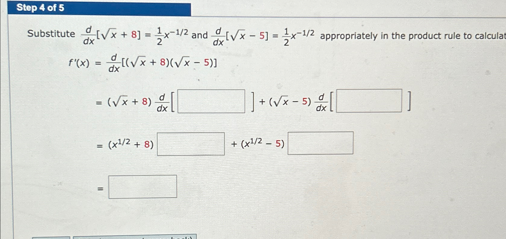 Solved Step 4 ﻿of 5Substitute ddx[x2+8]=12x-12 ﻿and | Chegg.com
