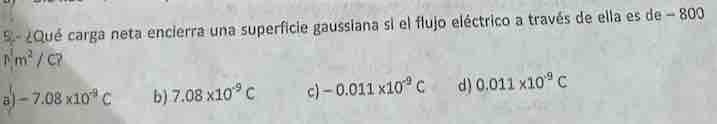 Solved 5- ﻿LQué ﻿carga neta encierra una superficie | Chegg.com