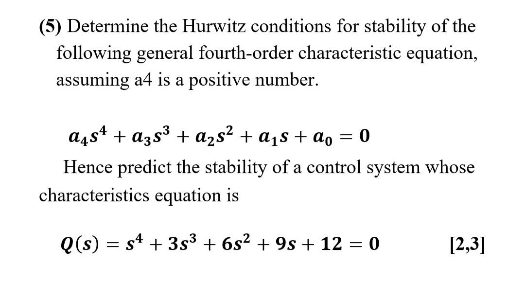 Solved (5) Determine the Hurwitz conditions for stability of | Chegg.com