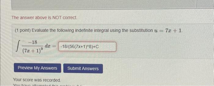 Solved The answer above is NOT correct. (1 point) Evaluate | Chegg.com