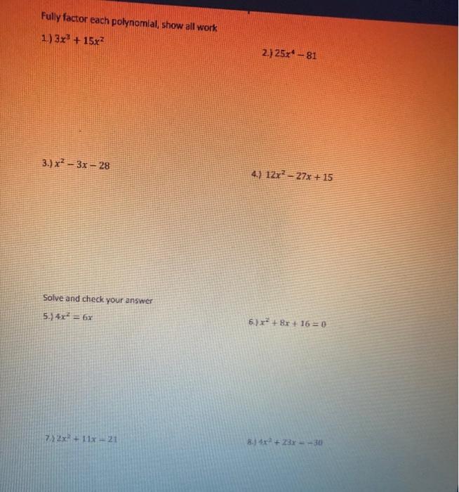 Solved Fully factor each polynomlal, show all work 1) | Chegg.com
