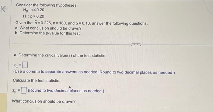Solved Consider the following hypotheses. H0:p≤0.20H1:p>0.20 | Chegg.com