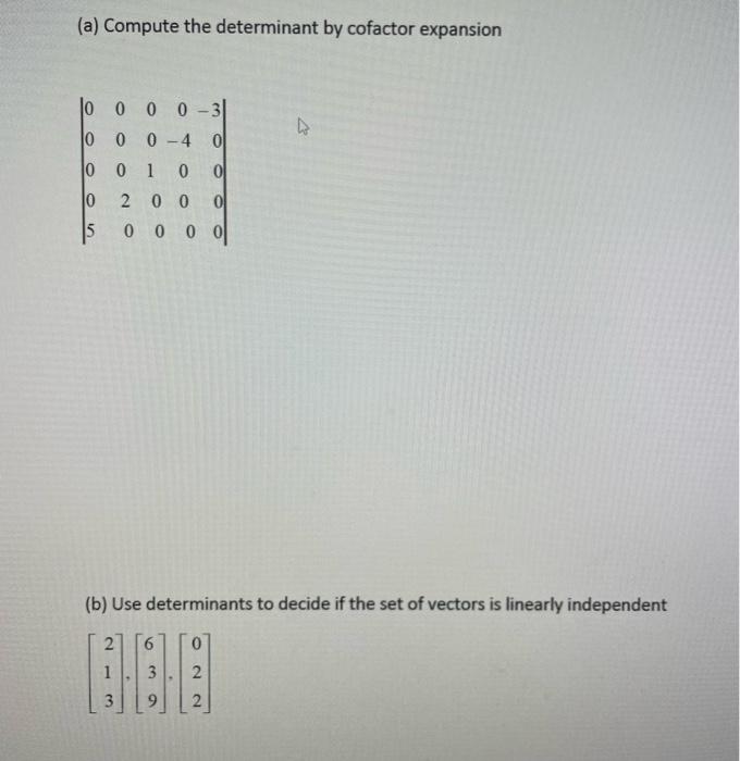 Solved (a) Compute the determinant by cofactor expansion | Chegg.com