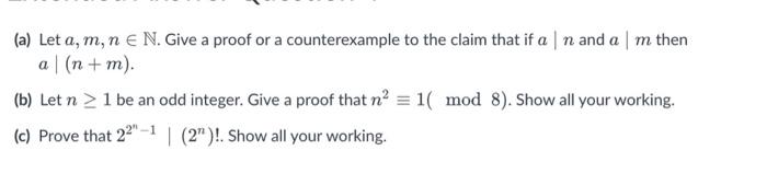 Solved (a) Let a,m,n∈N. Give a proof or a counterexample to | Chegg.com
