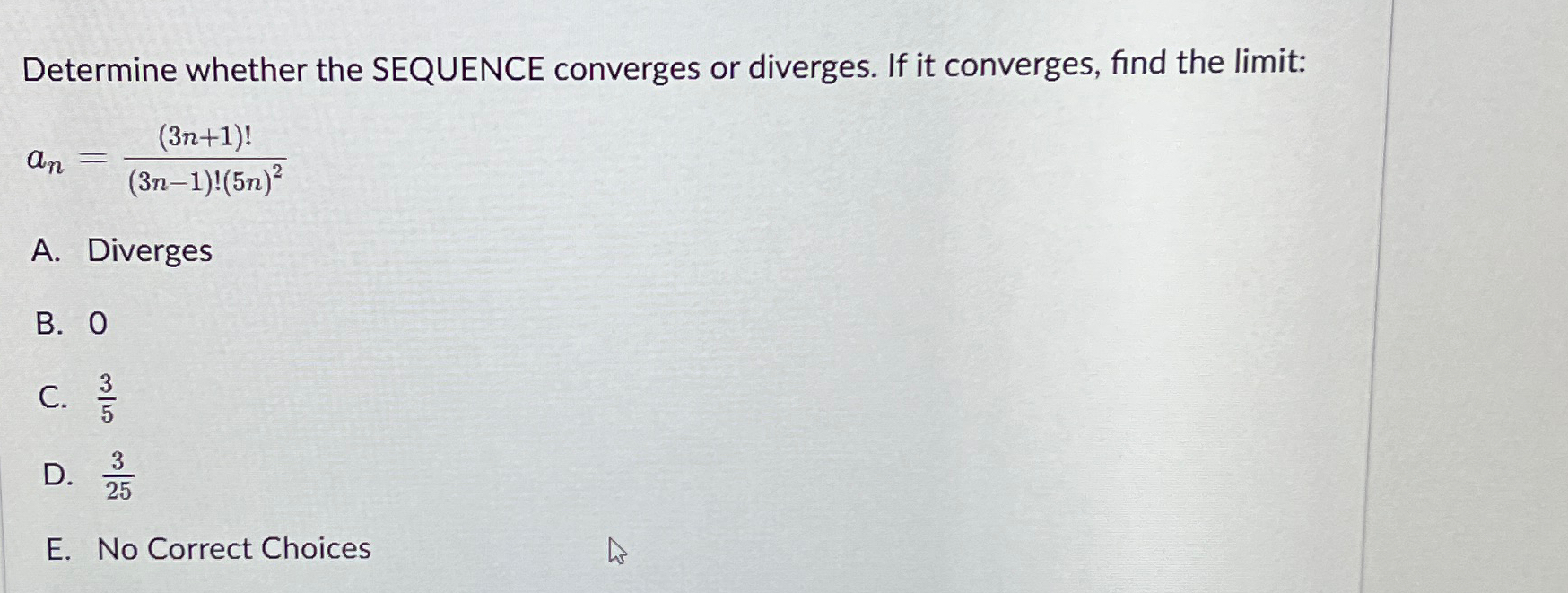 Determine whether the SEQUENCE converges or diverges. | Chegg.com