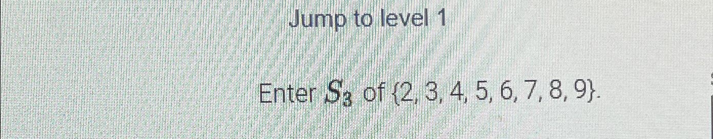Solved Jump to level 1Enter S3 ﻿of {2,3,4,5,6,7,8,9}. | Chegg.com