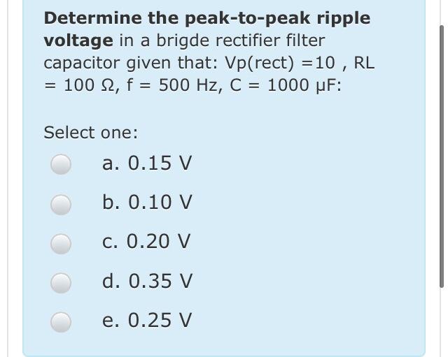 Solved Determine the peak-to-peak ripple voltage in a brigde | Chegg.com