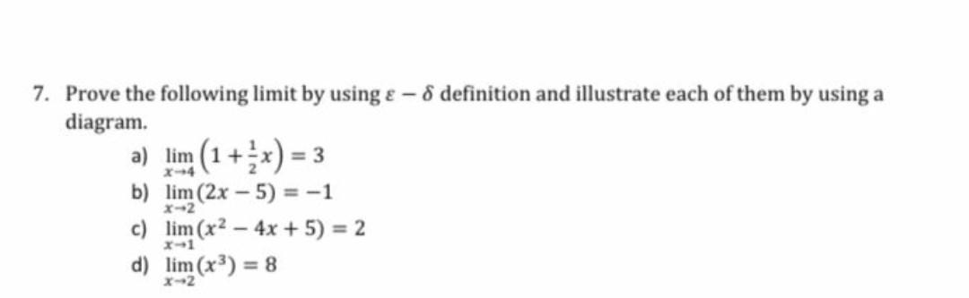 Solved 7. Prove the following limit by using e - definition | Chegg.com
