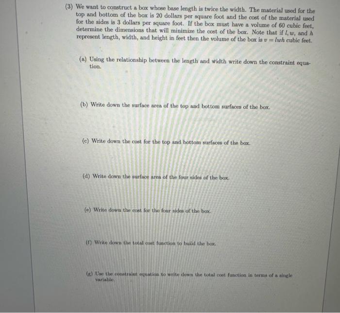 Solved 3) We want to construct a box whose base length is | Chegg.com