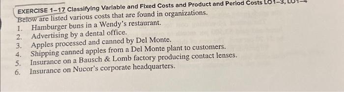 Solved EXERCISE 1-17 Classifying Variable and Flxed Costs | Chegg.com