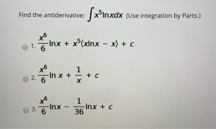 Solved Find the antiderivative: dx (Use integration by | Chegg.com