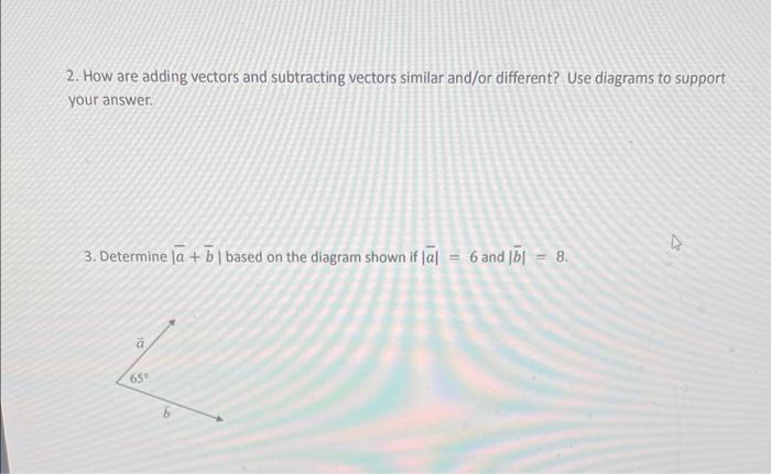 Solved 2. How are adding vectors and subtracting vectors | Chegg.com