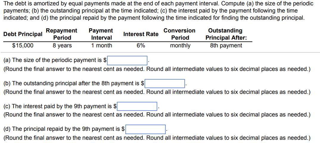 Solved The debt is amortized by equal payments made at the | Chegg.com