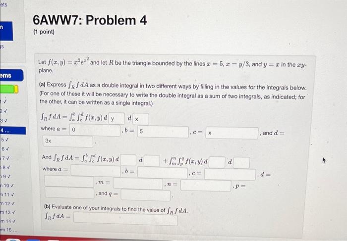 Solved Let f(x,y)=x2ex2 and let R be the triangle bounded by | Chegg.com