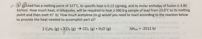 Solved 529a Lead has a melting point of 327*C, its specific | Chegg.com