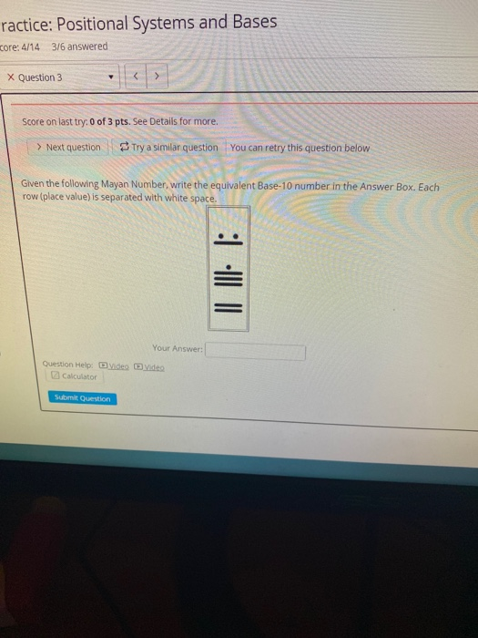 Solved ractice: Positional Systems and Bases core: 4/14 3/6 | Chegg.com