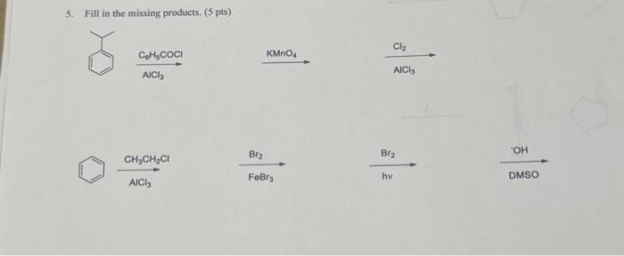 Solved 5. Fill in the missing products. ( 5 pts) | Chegg.com